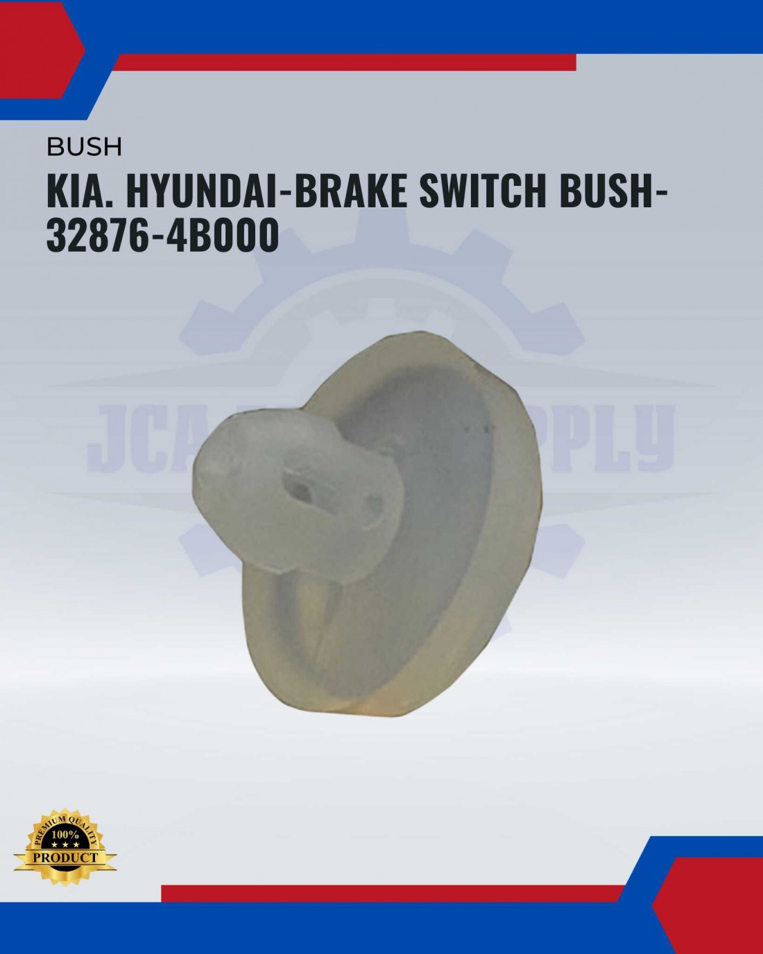 Kia. Hyundai-Brake Switch Bush-32876-4B000 | JCA AUTO SUPPLY
