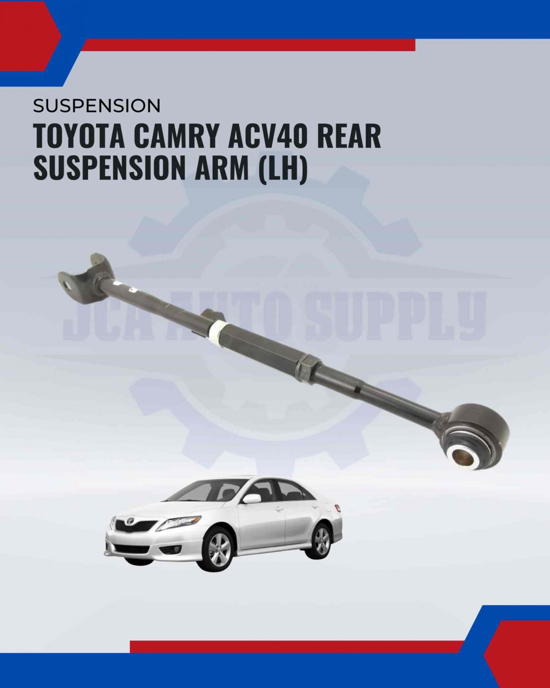 Toyota Camry ACV40 Rear Suspension Arm (LH) | JCA AUTO SUPPLY